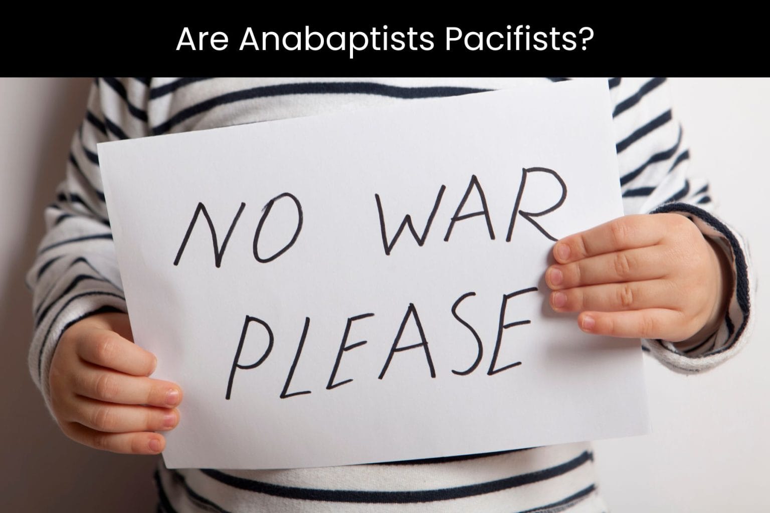 Are Anabaptists Pacifists? - Anabaptist Perspectives