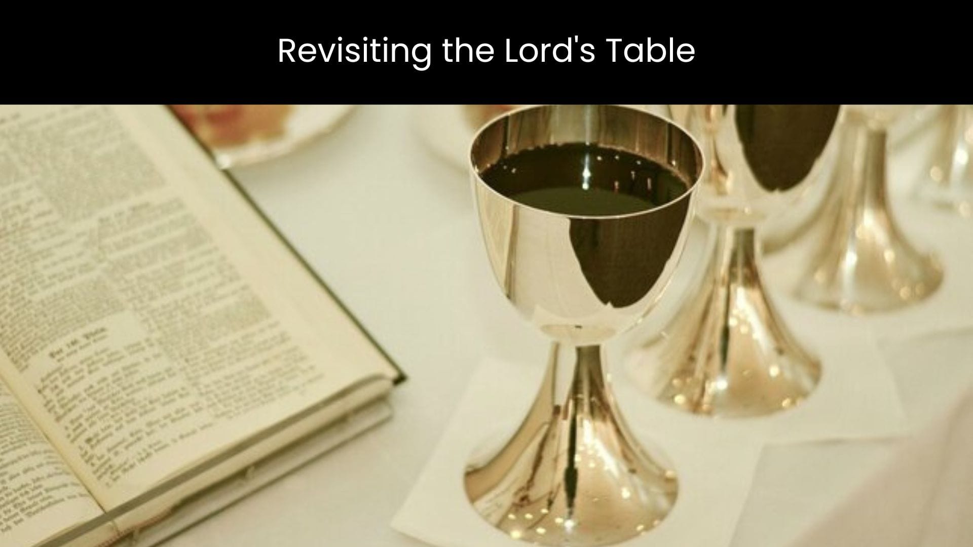 Revisiting the Lord’s Table – Again and Again - Anabaptist Perspectives
